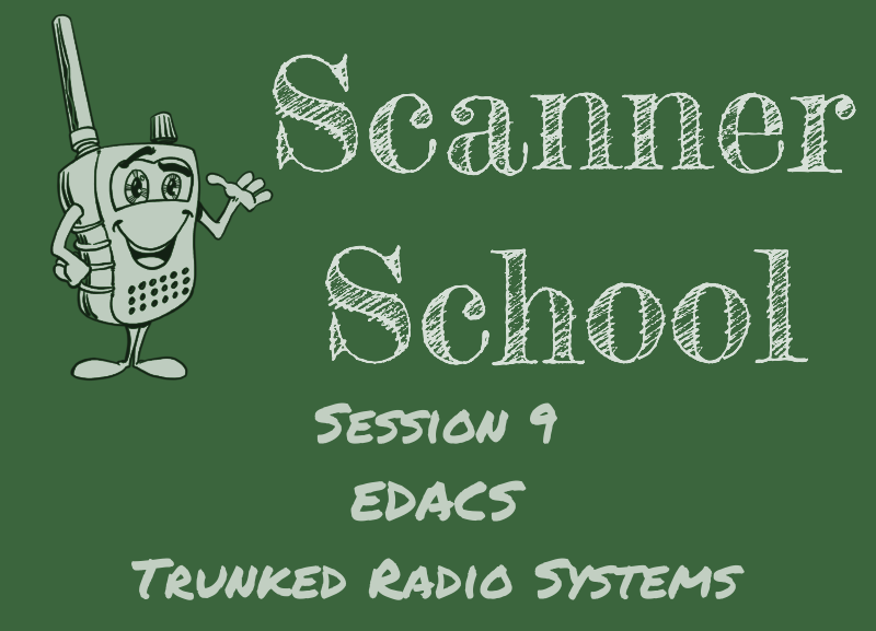 EDACS Trunk Systems - Scanner School