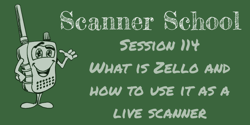 What is Zello and how to use it as a live scanner - Scanner School