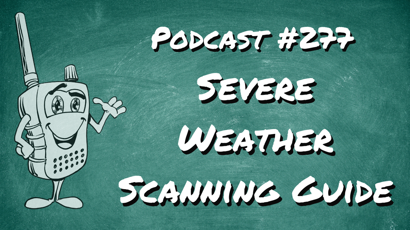 Severe Weather Scanning Guide - Scanner School